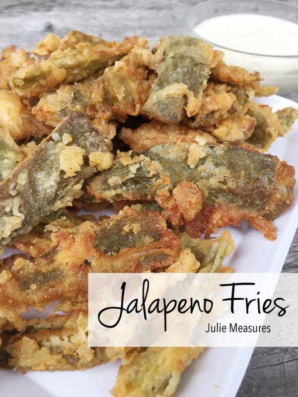 Deep Fried Jalapeño Fries - Julie Measures