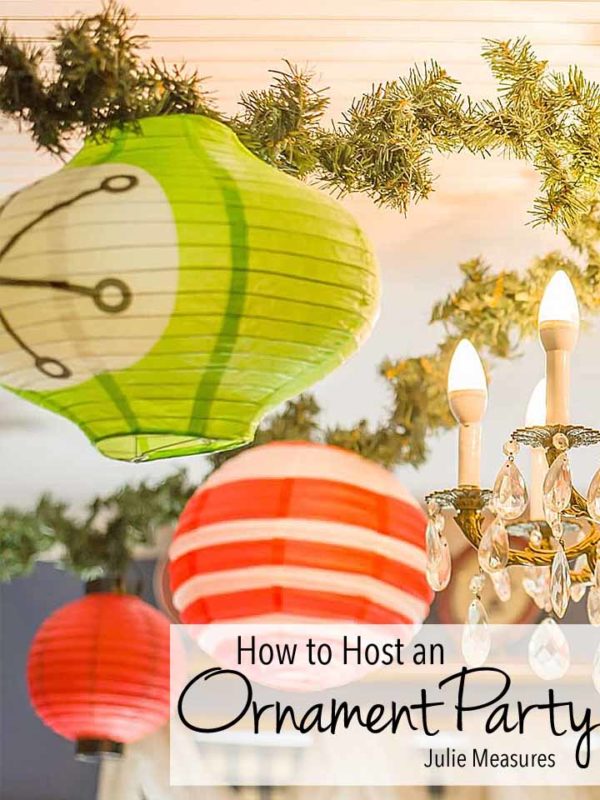 How To Host An Ornament Party - Julie Measures