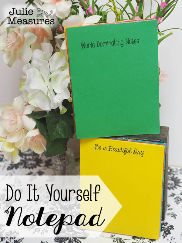 Make Your Own Custom Notepads - Julie Measures